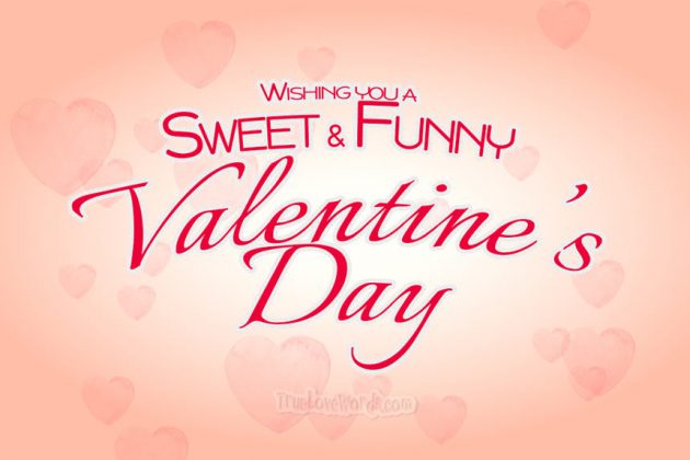 Sweet n' Funny Valentine's Day Messages » True Love Words